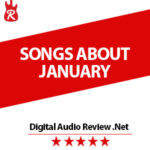 31 Most Popular Songs about January Ever Written - Digital Audio Review